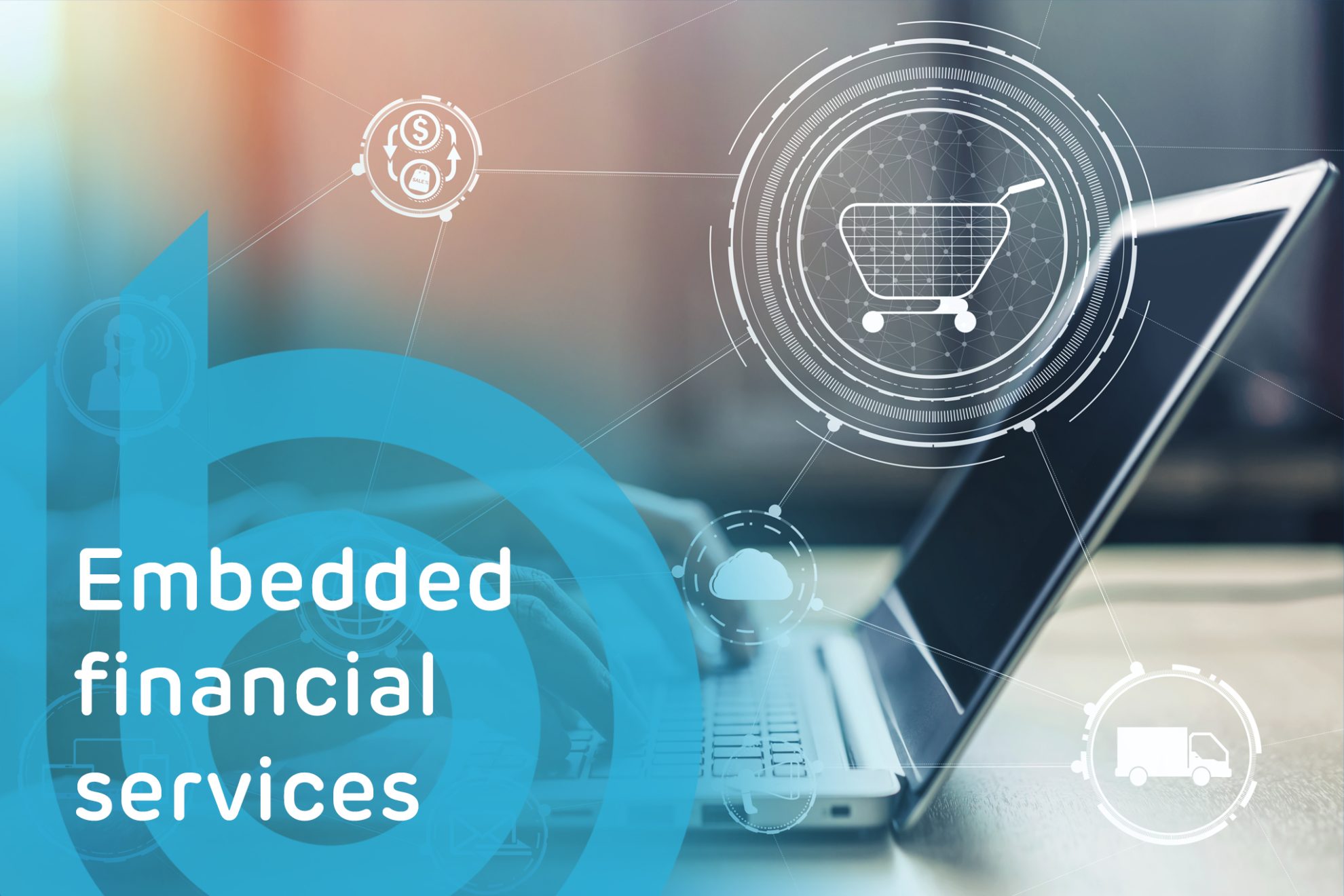 How embedded finance can help drive business growth and bring benefits ...